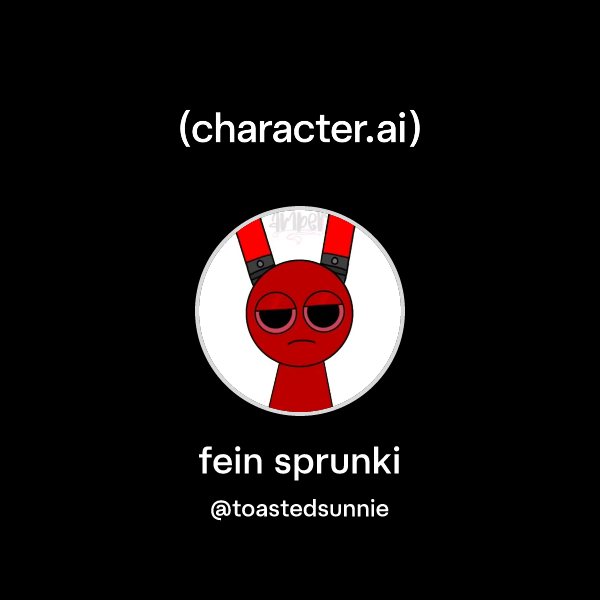 Chat with fein sprunki | character.ai | Personalized AI for every ...