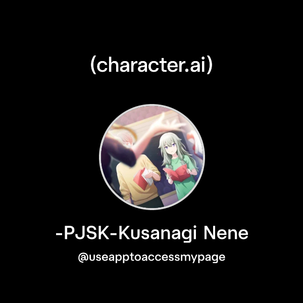 Chat with -PJSK-Kusanagi Nene | character.ai | Personalized AI for ...
