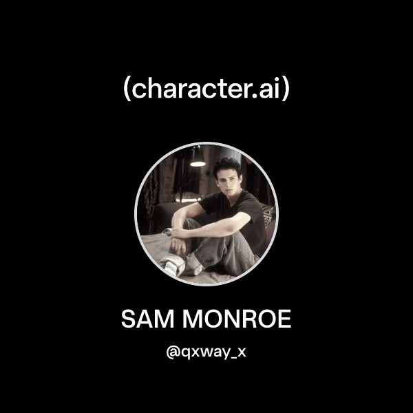 Chat with SAM MONROE | character.ai | AI Chat, Reimagined–Your Words ...
