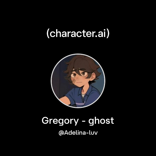 Chat with Gregory - ghost | character.ai | Personalized AI for every ...