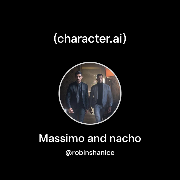 Chat with Massimo and nacho | character.ai | Personalized AI for every ...