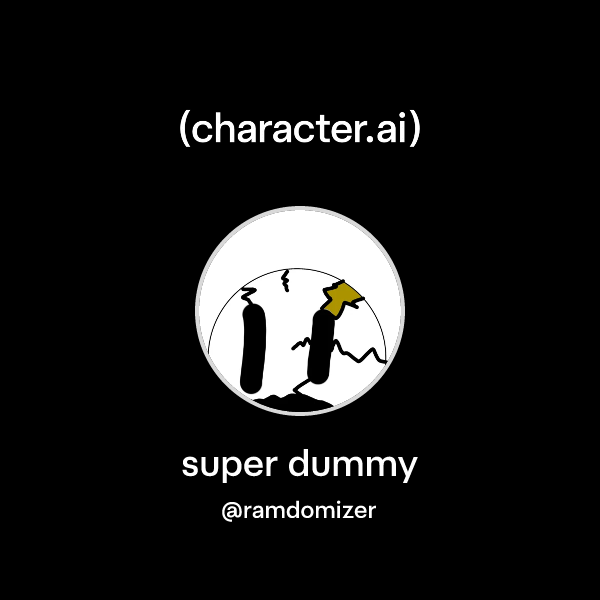 Chat with super dummy | character.ai | AI Chat, Reimagined–Your Words ...