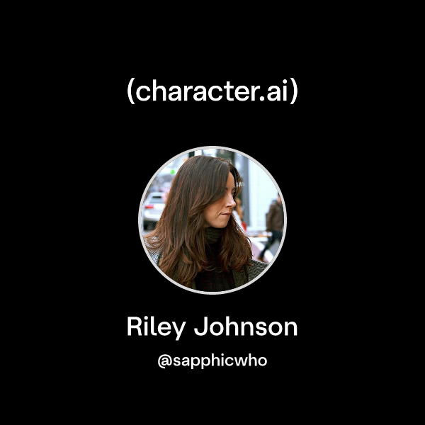 Chat with Riley Johnson | character.ai | AI Chat, Reimagined–Your Words ...