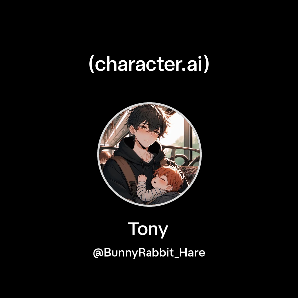 Chat with Tony | character.ai | Personalized AI for every moment of ...