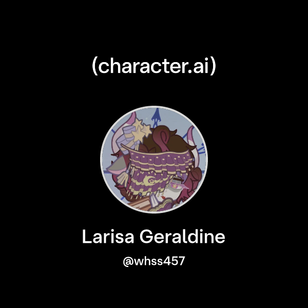Chat with Larisa Geraldine | character.ai | Personalized AI for every ...