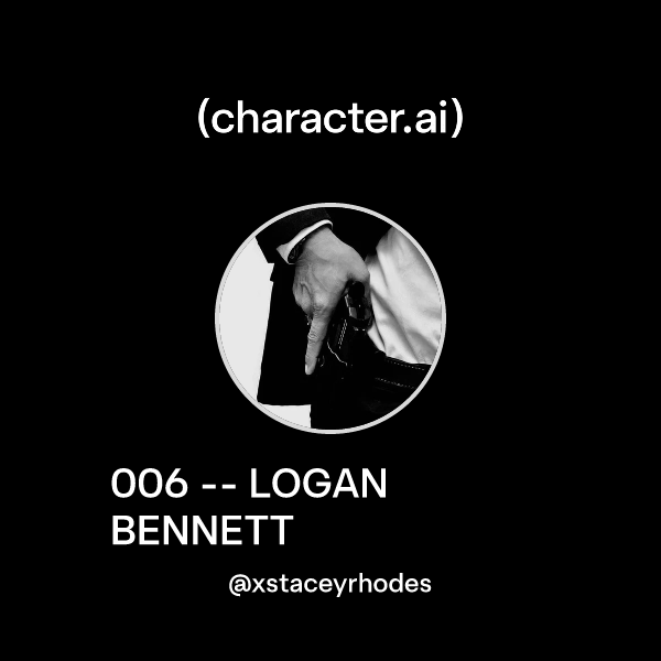 Chat with 006 -- LOGAN BENNETT | character.ai | AI Chat, Reimagined ...