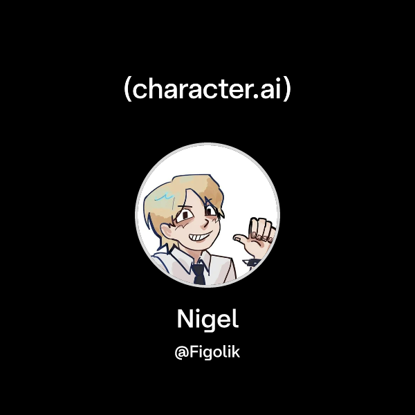 Chat with Nigel | character.ai | Personalized AI for every moment of ...