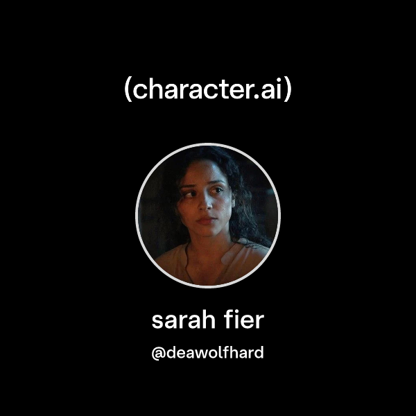 Chat with sarah fier | character.ai | Personalized AI for every moment ...