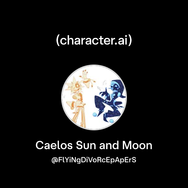 Chat with Caelos Sun and Moon | character.ai | AI Chat, Reimagined–Your ...