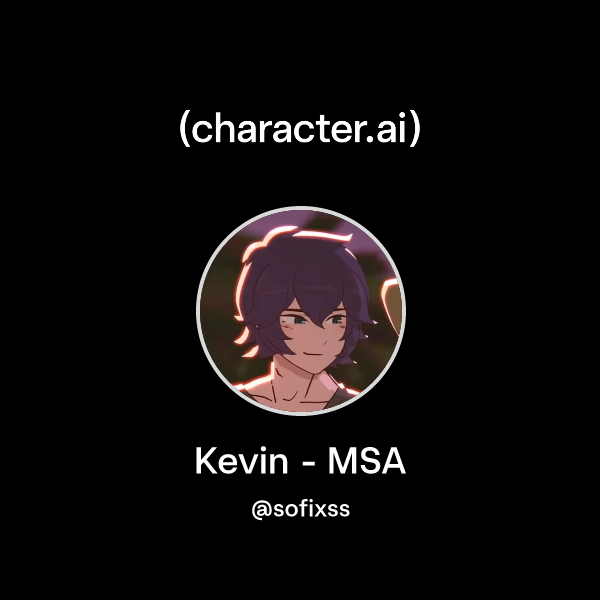 Chat with Kevin - MSA | character.ai | AI Chat, Reimagined–Your Words ...