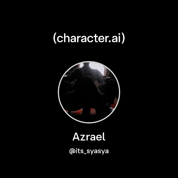 Chat with Azrael | character.ai | Personalized AI for every moment of your day