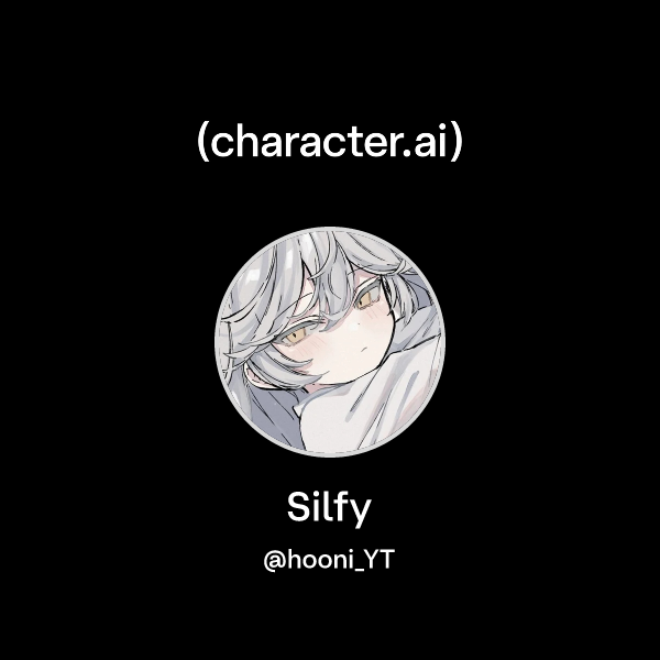 Chat with Silfy | character.ai | Personalized AI for every moment of ...