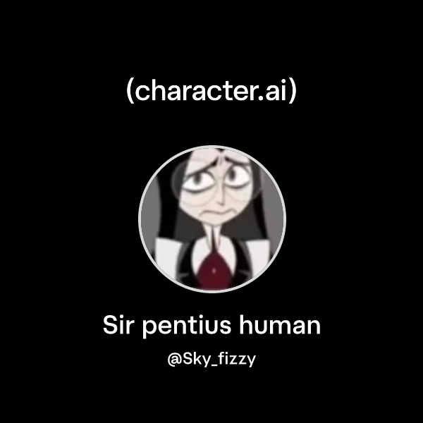 Chat with Sir pentius human | character.ai | AI Chat, Reimagined–Your ...