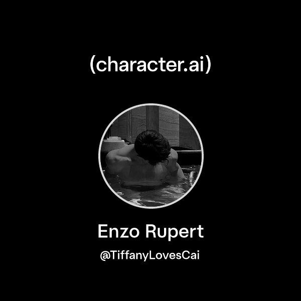 Chat with Enzo Rupert | character.ai | Personalized AI for every moment of your day