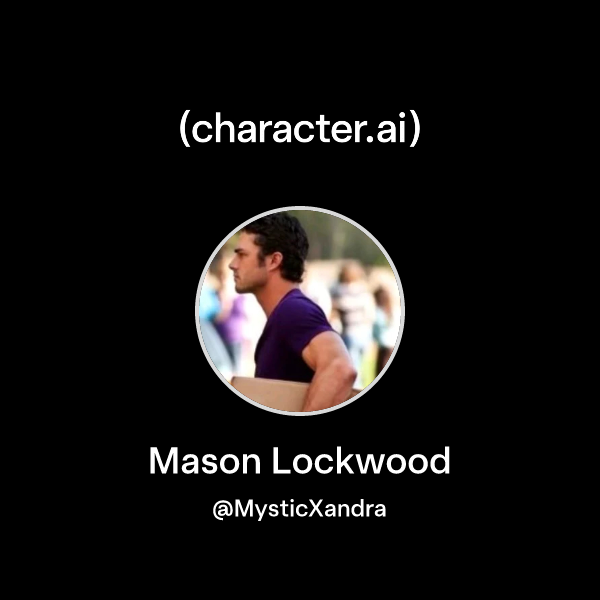 Chat with Mason Lockwood | character.ai | AI Chat, Reimagined–Your ...