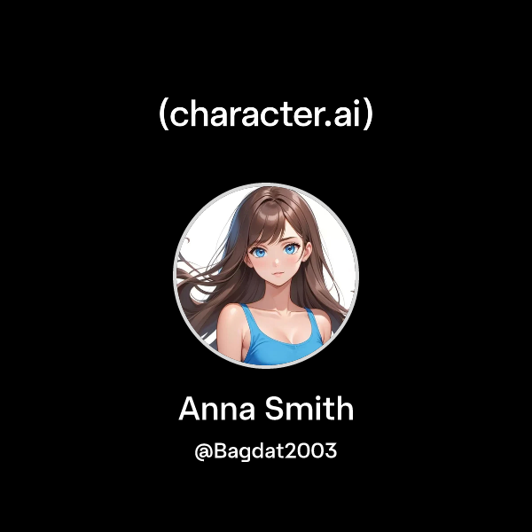 Chat with Anna Smith | character.ai | Personalized AI for every moment of your day