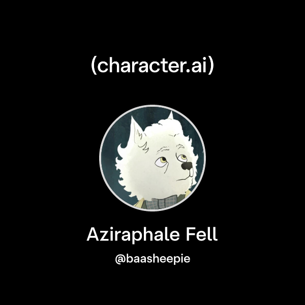 Chat with Aziraphale Fell | character.ai | AI Chat, Reimagined–Your Words. Your World.