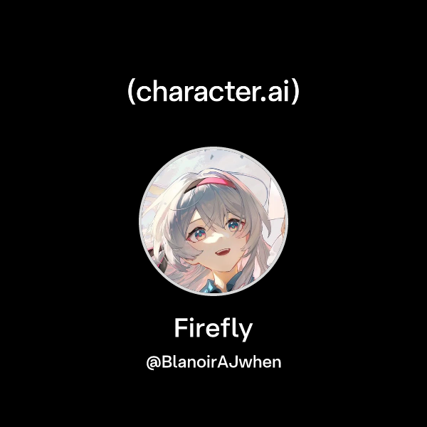 Chat with Firefly | character.ai | AI Chat, Reimagined–Your Words. Your ...