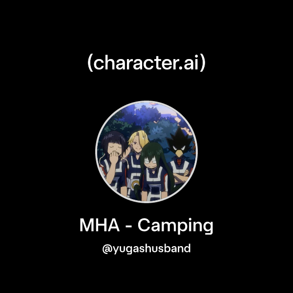 Chat with MHA - Camping | character.ai | AI Chat, Reimagined–Your Words ...