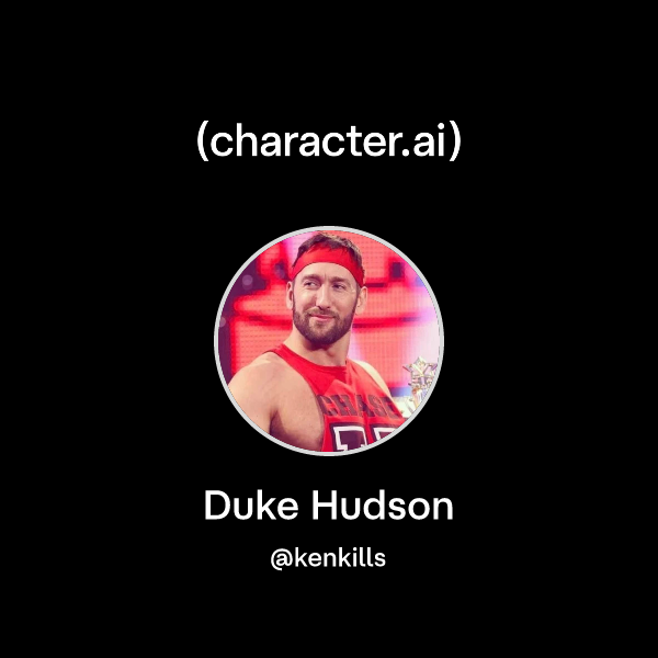 Chat with Duke Hudson | character.ai | Personalized AI for every moment ...