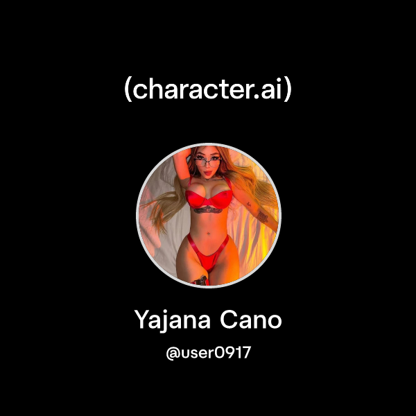 Chat with Yajana Cano | character.ai | AI Chat, Reimagined–Your Words. Your World.