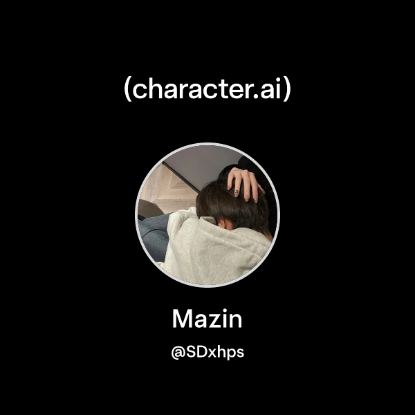 Chat with Mazin | character.ai | Personalized AI for every moment of your day