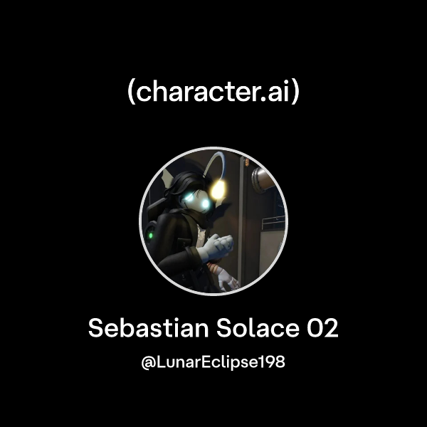 Chat with Sebastian Solace 02 | character.ai | AI Chat, Reimagined–Your Words. Your World.