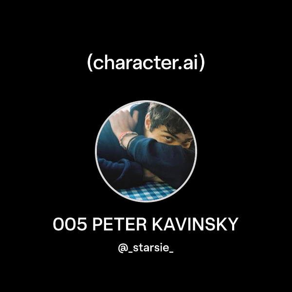 Chat with 005 PETER KAVINSKY | character.ai | AI Chat, Reimagined–Your ...