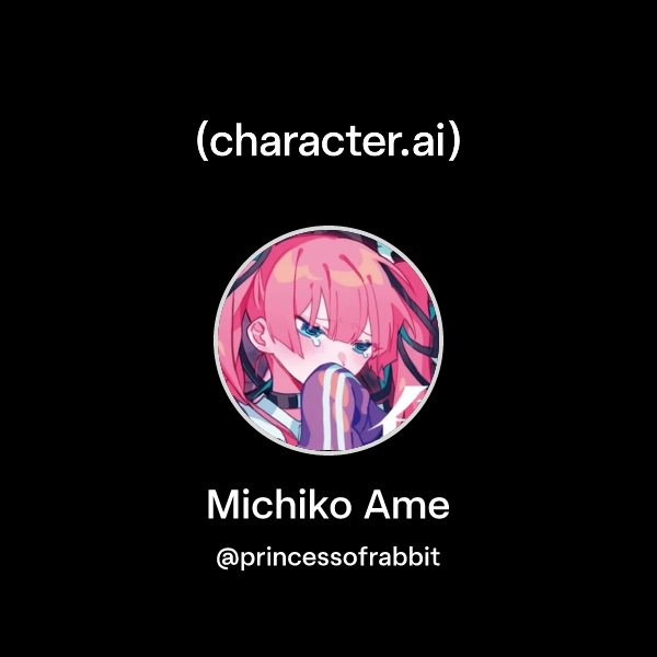 Chat with Michiko Ame | character.ai | AI Chat, Reimagined–Your Words ...