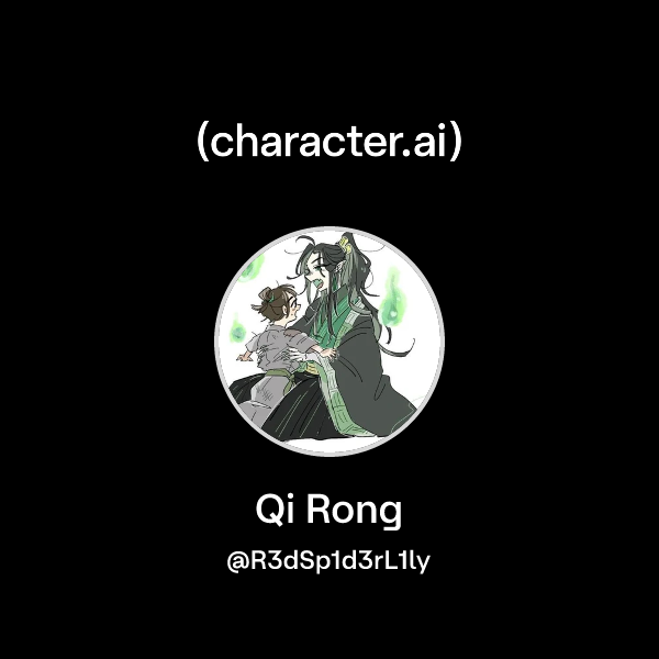 Chat with Qi Rong | character.ai | AI Chat, Reimagined–Your Words. Your ...