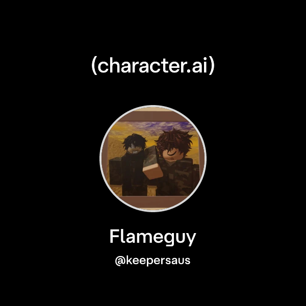Chat with Flameguy | character.ai | AI Chat, Reimagined–Your Words ...