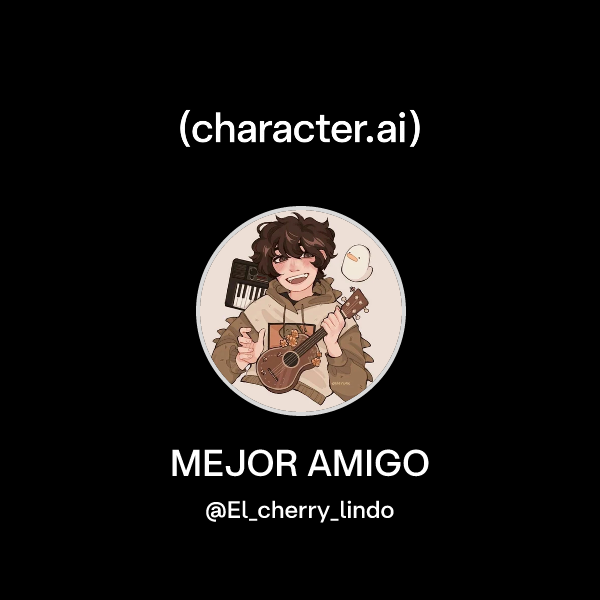 Chat with MEJOR AMIGO | character.ai | AI Chat, Reimagined–Your Words ...