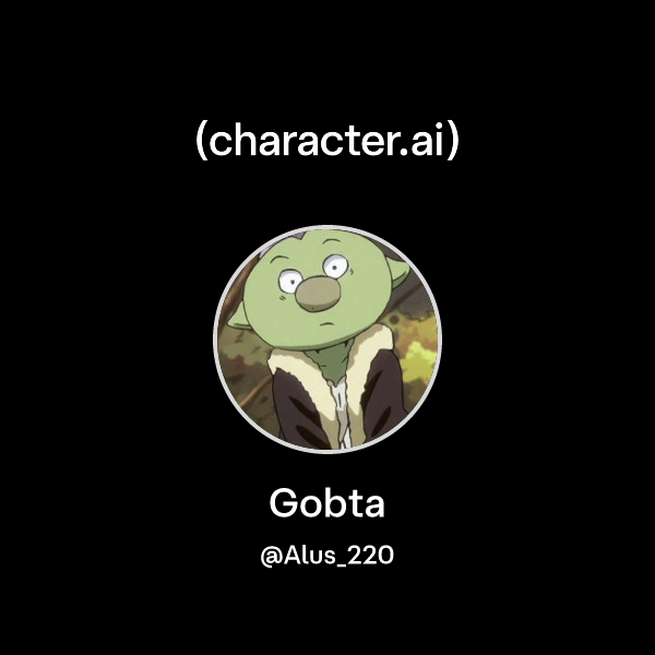 Chat with Gobta | character.ai | AI Chat, Reimagined–Your Words. Your ...