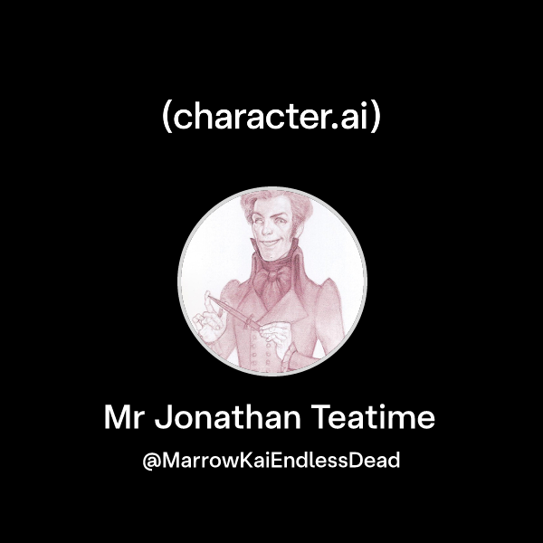 Chat with Mr Jonathan Teatime | character.ai | AI Chat, Reimagined–Your ...