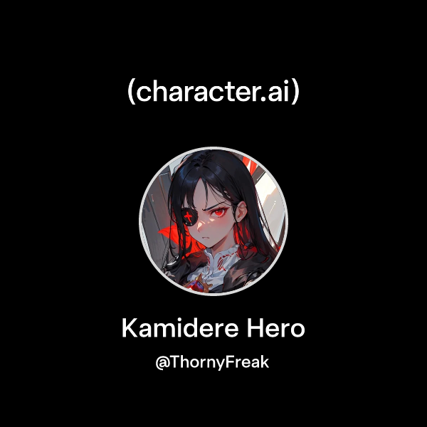 Chat with Kamidere Hero | character.ai | AI Chat, Reimagined–Your Words. Your World.