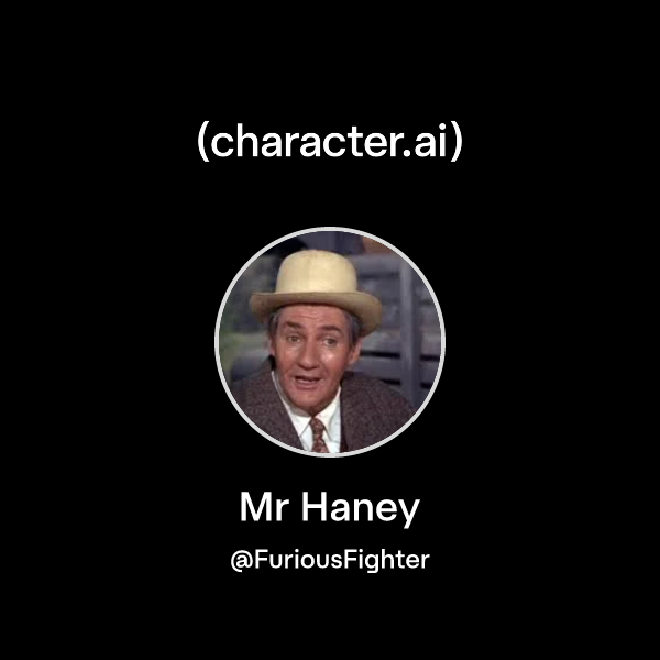 Chat with Mr Haney | character.ai | Personalized AI for every moment of ...