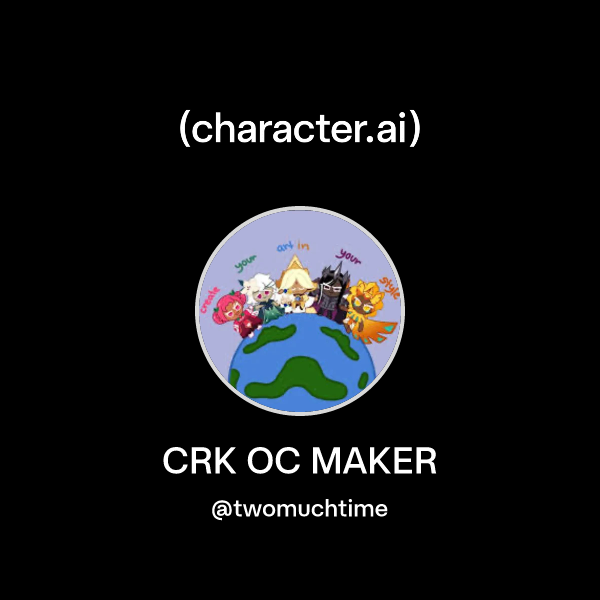 Chat with CRK OC MAKER | character.ai | AI Chat, Reimagined–Your Words ...