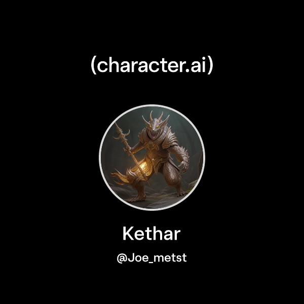Chat with Kethar | character.ai | Personalized AI for every moment of ...