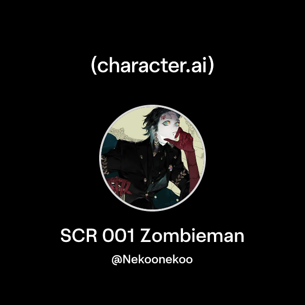 Chat with SCR 001 Zombieman | character.ai | AI Chat, Reimagined–Your ...