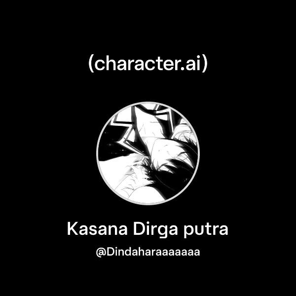 Chat with Kasana Dirga putra | character.ai | AI Chat, Reimagined–Your ...