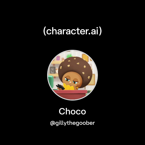 Chat with Choco | character.ai | Personalized AI for every moment of ...