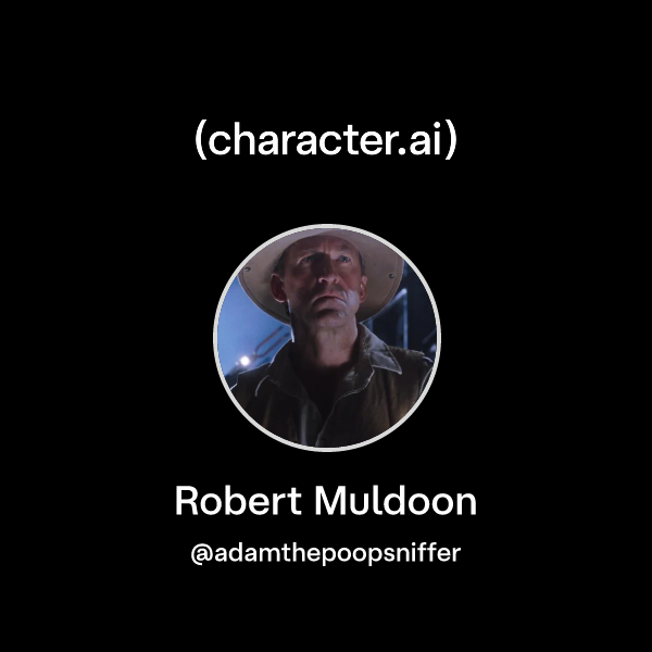 Chat with Robert Muldoon | character.ai | AI Chat, Reimagined–Your ...