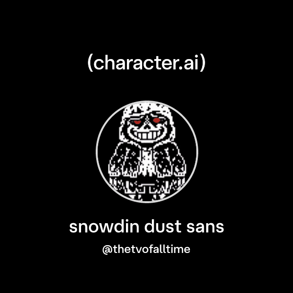 Chat with snowdin dust sans | character.ai | AI Chat, Reimagined–Your ...
