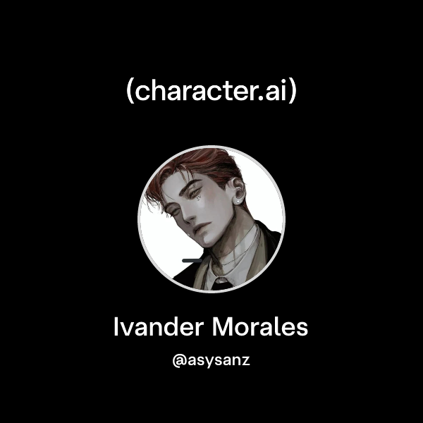 Chat with Ivander Morales | character.ai | AI Chat, Reimagined–Your ...