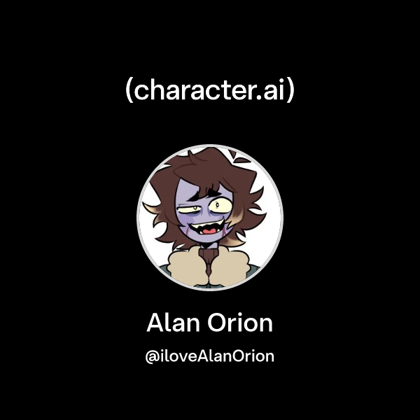 Chat with Alan Orion | character.ai | AI Chat, Reimagined–Your Words ...