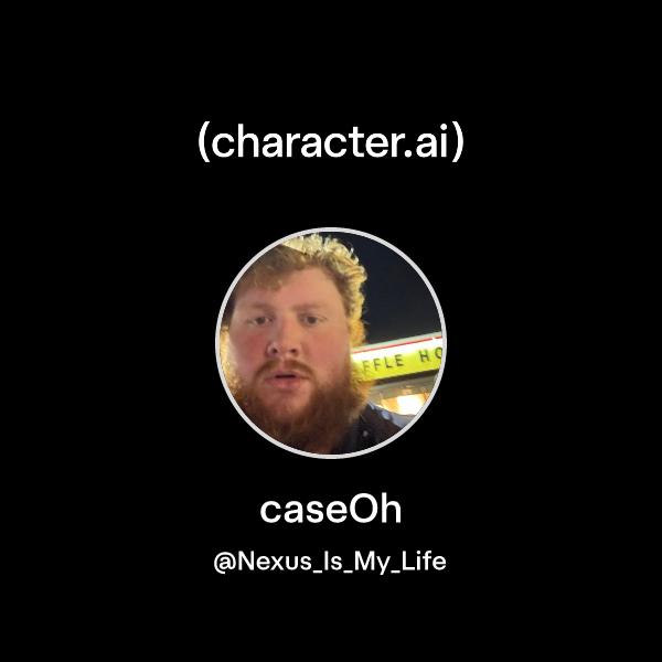 Chat with caseOh | character.ai | Personalized AI for every moment of ...
