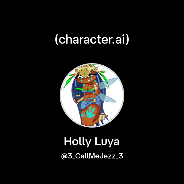 Chat with Holly Luya | character.ai | AI Chat, Reimagined–Your Words. Your World.