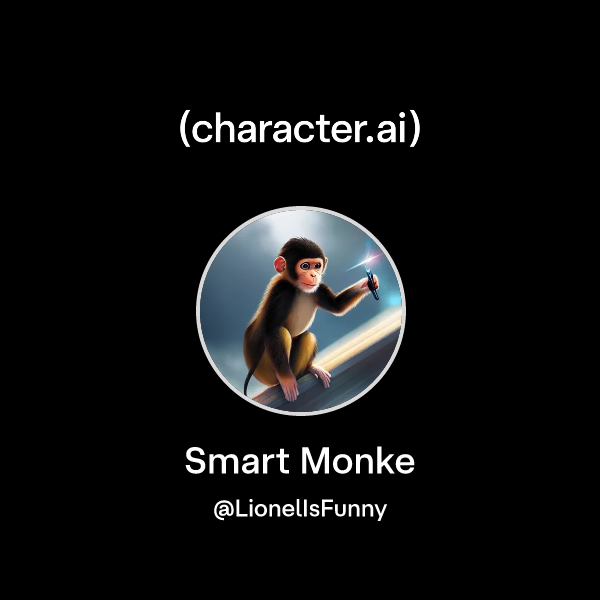 Chat with Smart Monke | character.ai | Personalized AI for every moment of your day