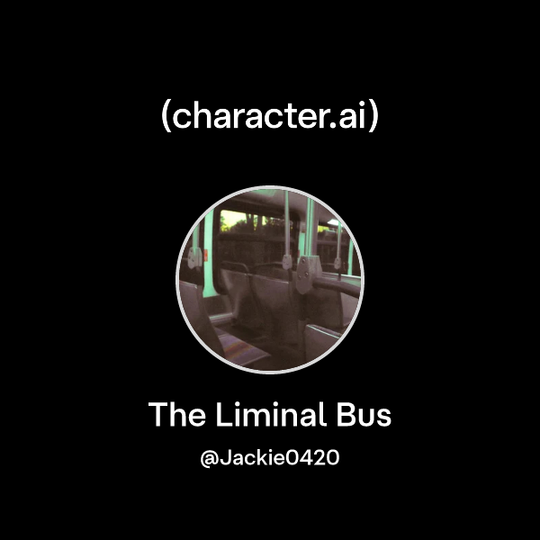 Chat with The Liminal Bus | character.ai | AI Chat, Reimagined–Your ...