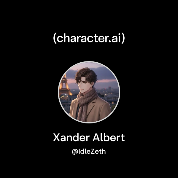 Chat with Xander Albert | character.ai | AI Chat, Reimagined–Your Words ...